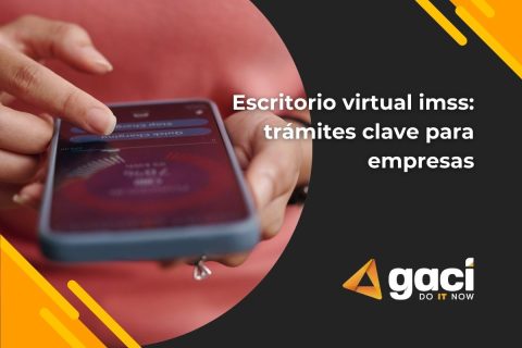 Escritorio virtual IMSS: trámites clave para empresas 🧾 – GACI